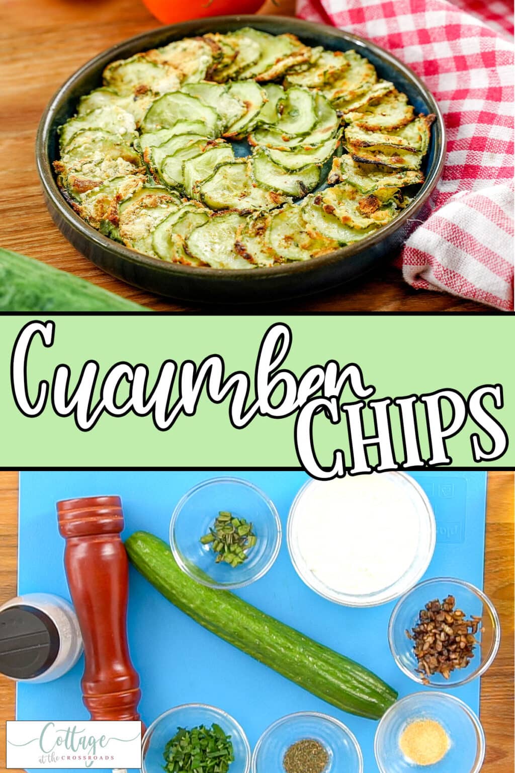 The Ultimate Cucumber Chip Recipe A Healthy And Delicious Snack Cottage At The Crossroads