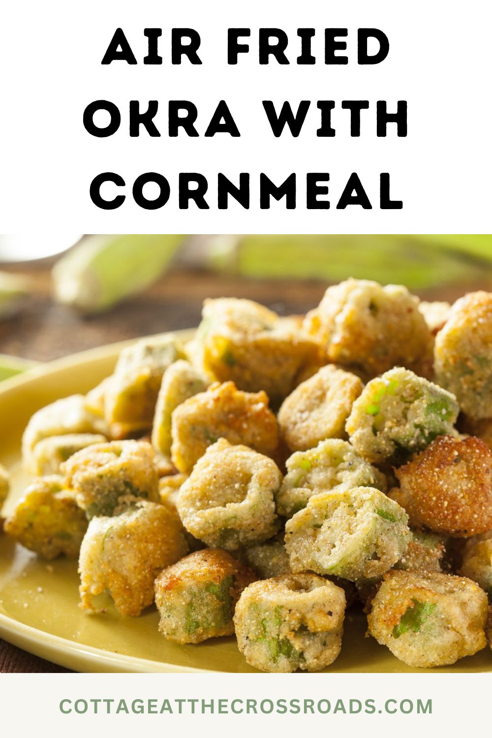 35 Easy Air Fryer Okra Recipes Cottage At The Crossroads