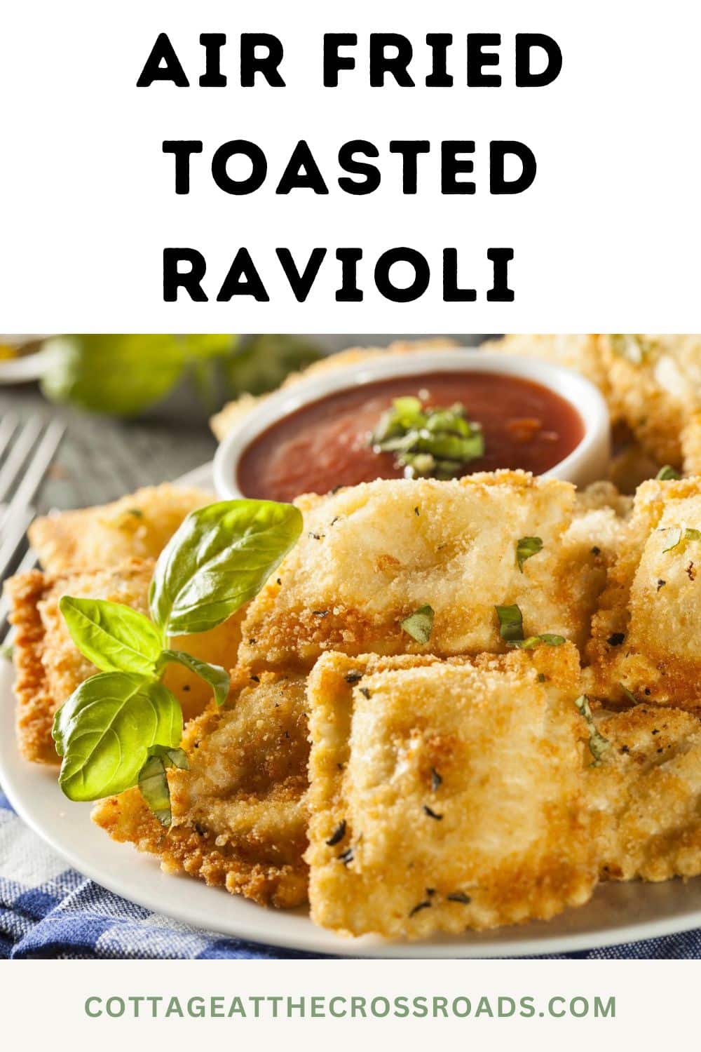 25 Tasty Air Fryer Ravioli Recipes - Cottage at the Crossroads